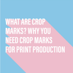 Crop marks, what are they and why do you need them