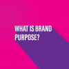 Why your brand should have purpose and a meaningful why.